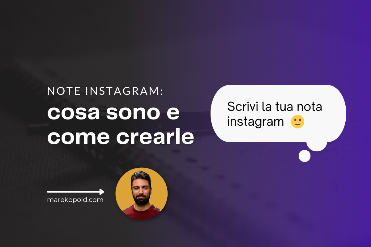 Note Instagram: cosa sono e come crearle - marekopold.com