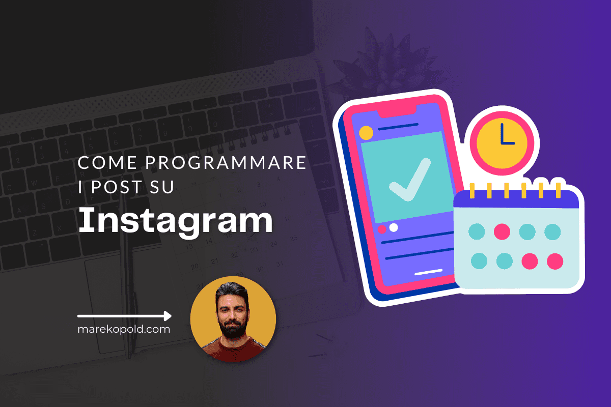Come programmare i post su Instagram - marekopold.com